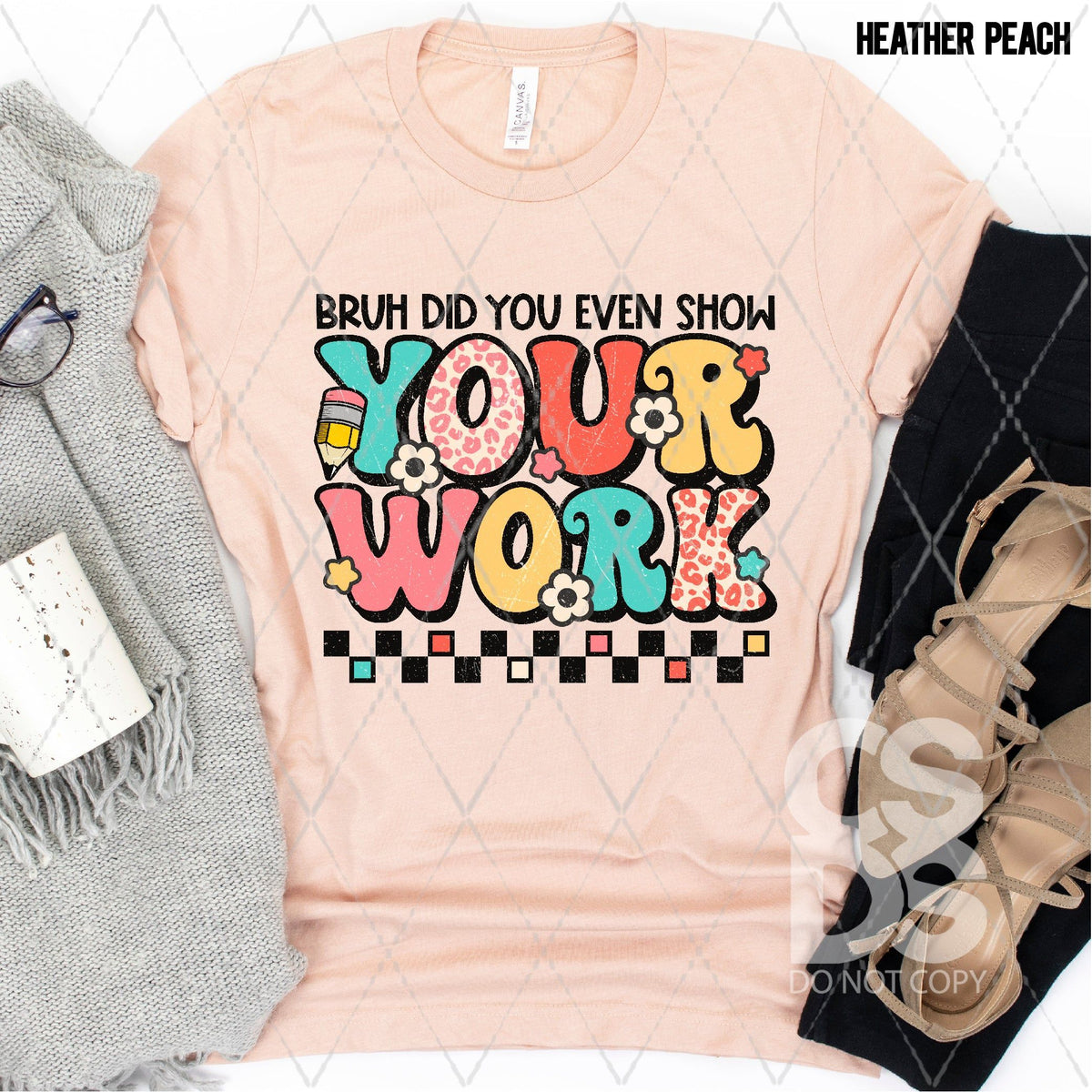 DTF Transfer - DTF003671 Bruh Did You Even Show Your Work – CSDS Vinyl